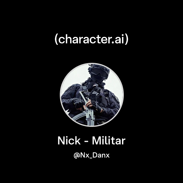 Chat with Nick - Militar | character.ai | Personalized AI for every ...