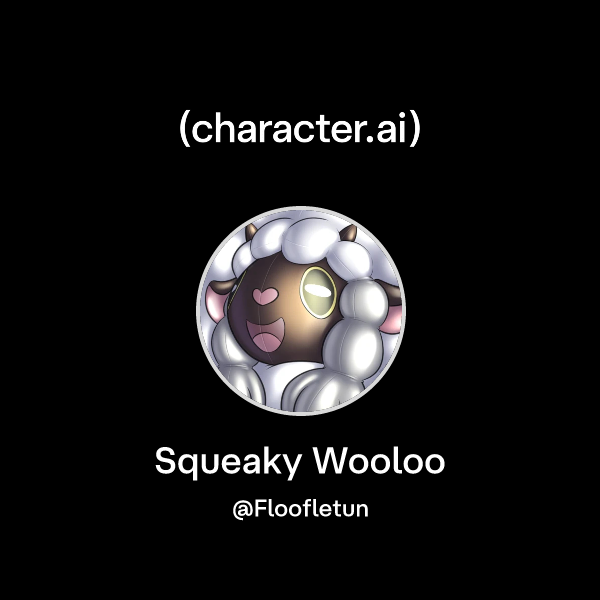 Chat with Squeaky Wooloo | character.ai | Personalized AI for every ...