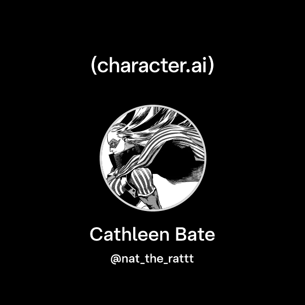 Chat with Cathleen Bate | character.ai | AI Chat, Reimagined–Your Words ...