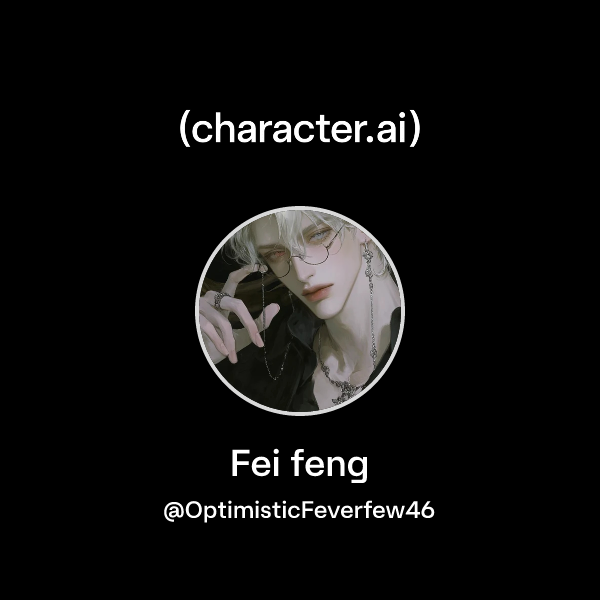 Chat with Fei feng | character.ai | AI Chat, Reimagined–Your Words ...