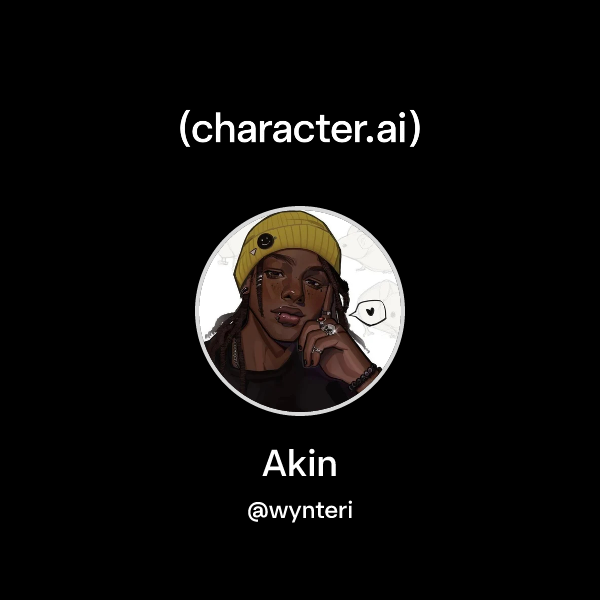Chat with Akin | character.ai | AI Chat, Reimagined–Your Words. Your World.