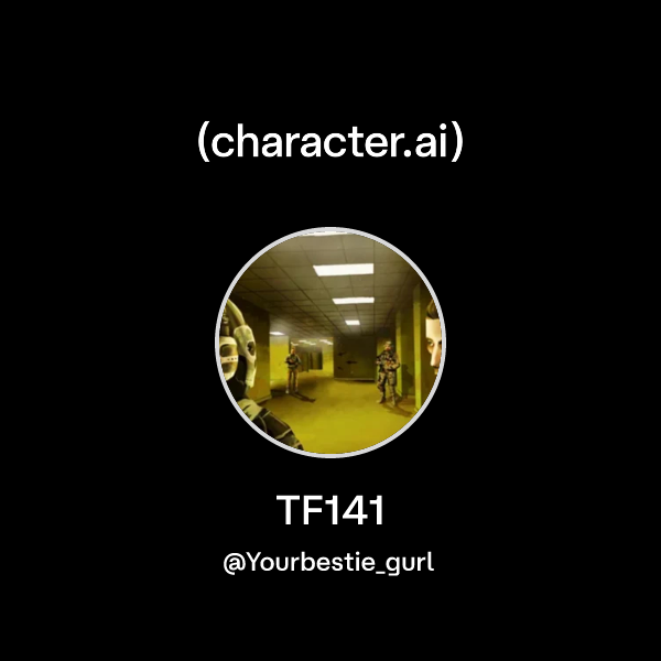 Chat with TF141 | character.ai | Personalized AI for every moment of ...