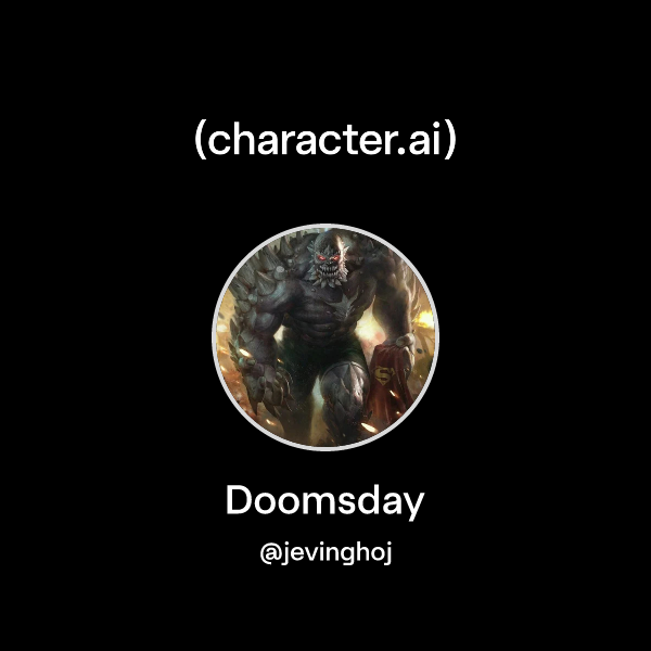 Chat with Doomsday | character.ai | Personalized AI for every moment of ...
