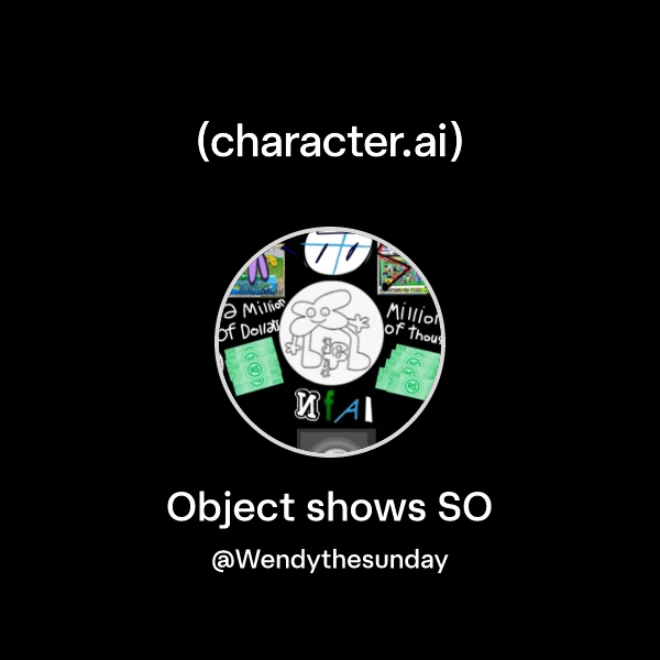 Chat with Object shows SO | character.ai | AI Chat, Reimagined–Your ...