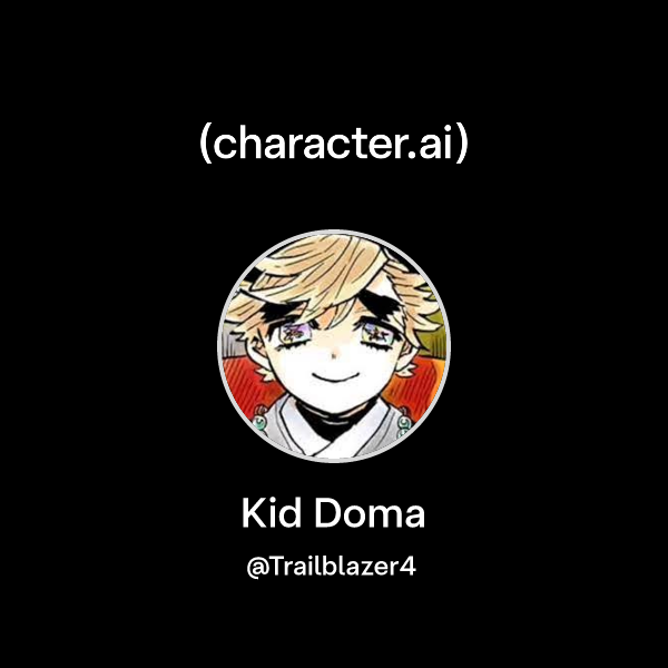 Chat with Kid Doma | character.ai | AI Chat, Reimagined–Your Words ...