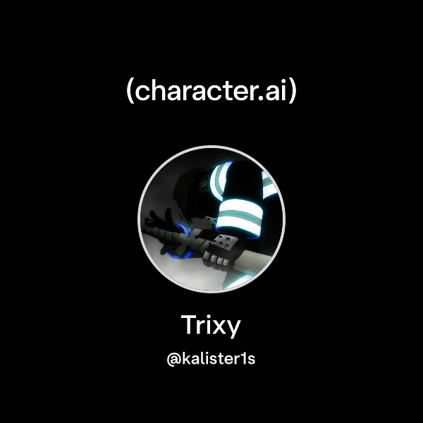 Chat with Trixy | character.ai | AI Chat, Reimagined–Your Words. Your ...