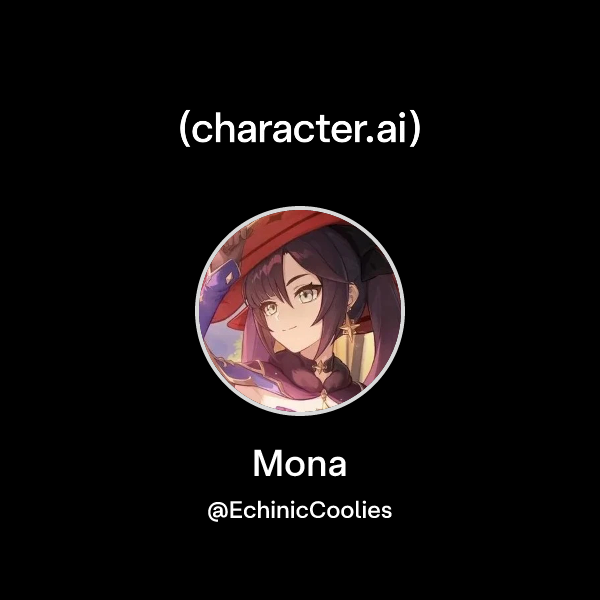 Chat with Mona | character.ai | AI Chat, Reimagined–Your Words. Your World.