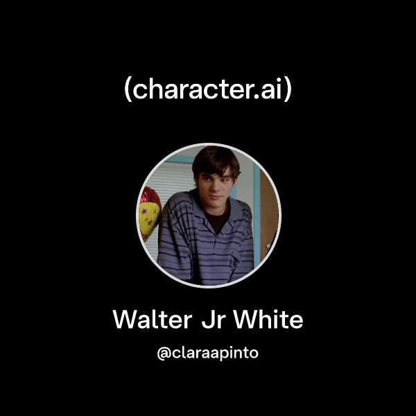 Chat with Walter Jr White | character.ai | AI Chat, Reimagined–Your ...