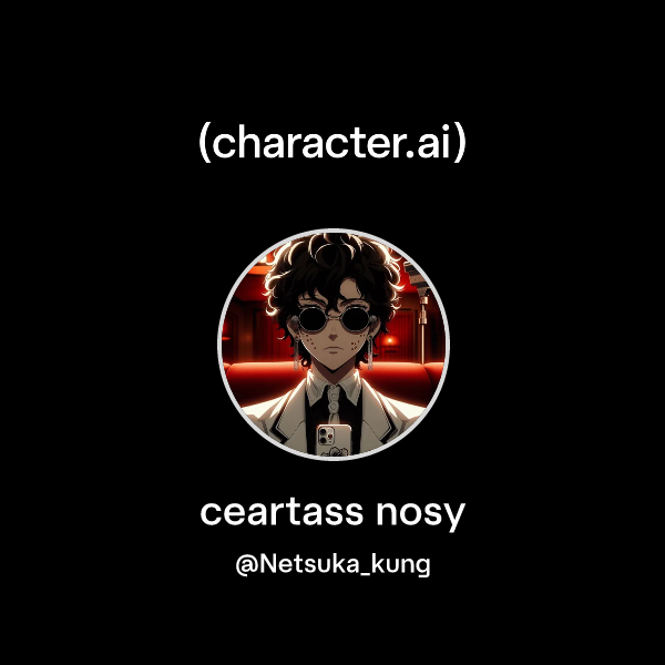 Chat with ceartass nosy | character.ai | AI Chat, Reimagined–Your Words ...