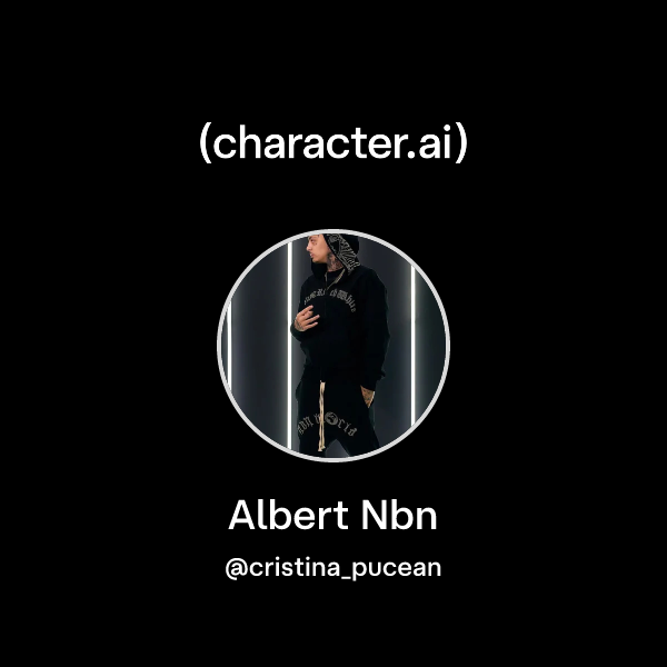 Chat with Albert Nbn | character.ai | AI Chat, Reimagined–Your Words ...