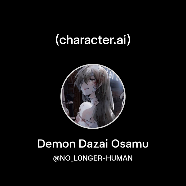 Chat with Demon Dazai Osamu | character.ai | Personalized AI for every ...