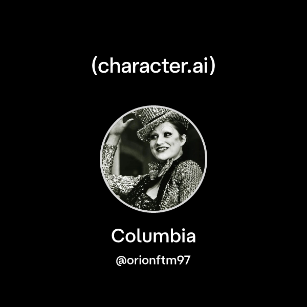 Chat with Columbia | character.ai | Personalized AI for every moment of ...