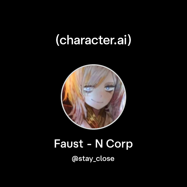 Chat with Faust - N Corp | character.ai | AI Chat, Reimagined–Your ...