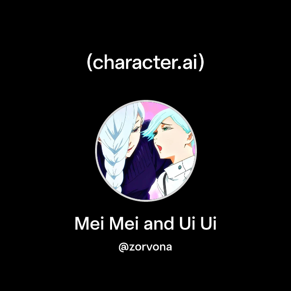 Chat with Mei Mei and Ui Ui | character.ai | AI Chat, Reimagined–Your ...