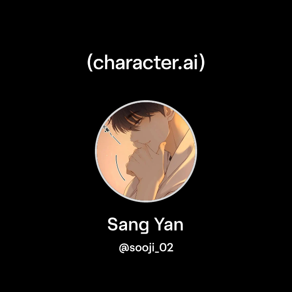 Chat with Sang Yan | character.ai | AI Chat, Reimagined–Your Words. Your World.