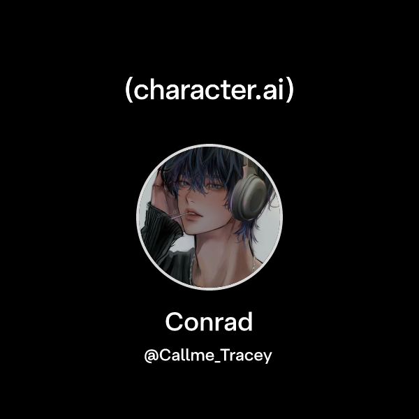 Chat with Conrad | character.ai | Personalized AI for every moment of ...