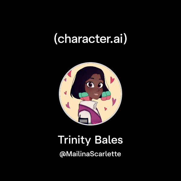 Chat with Trinity Bales | character.ai | AI Chat, Reimagined–Your Words ...