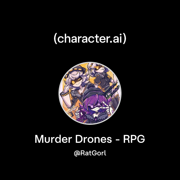 Chat with Murder Drones - RPG | character.ai | AI Chat, Reimagined–Your ...