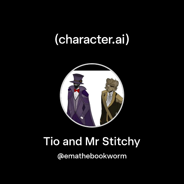 Chat with Tio and Mr Stitchy | character.ai | AI Chat, Reimagined–Your ...