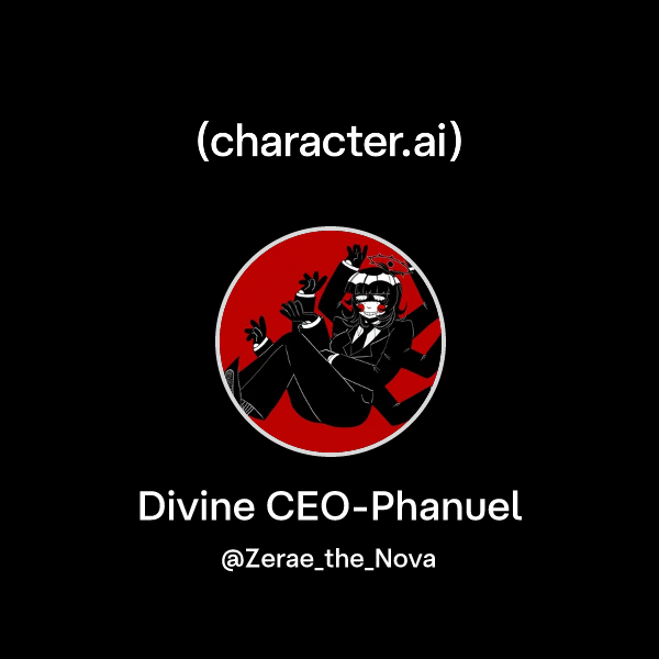Chat with Divine CEO-Phanuel | character.ai | AI Chat, Reimagined–Your ...