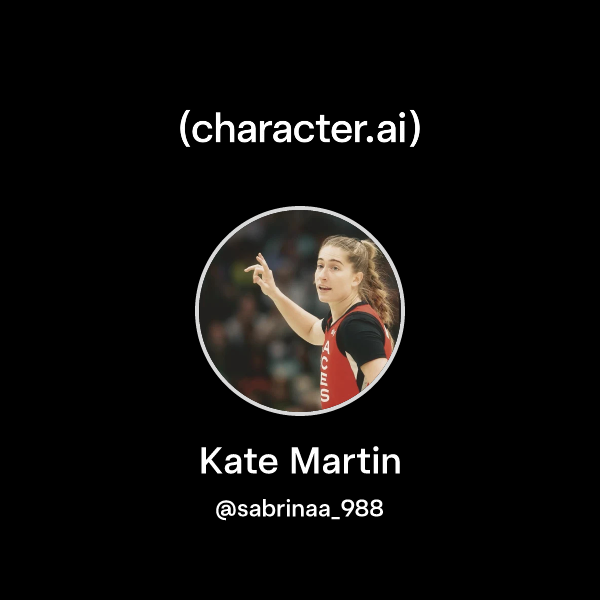 Chat with Kate Martin | character.ai | AI Chat, Reimagined–Your Words ...
