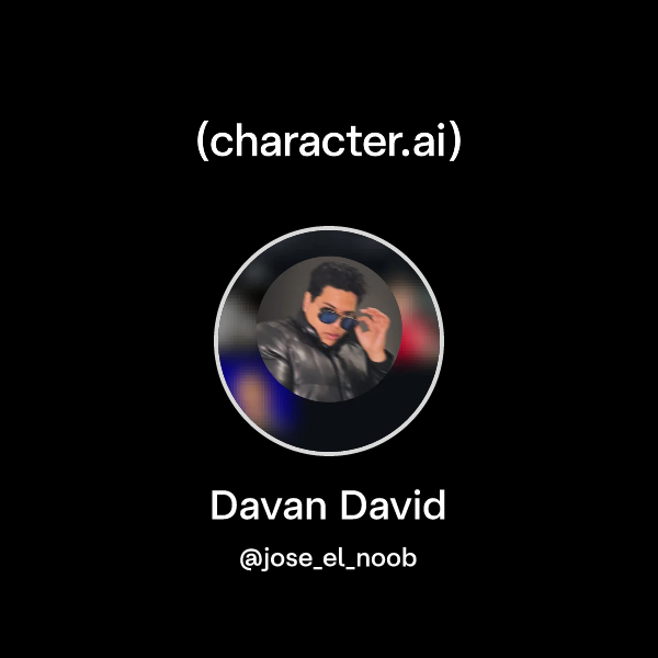 Chat with Davan David | character.ai | AI Chat, Reimagined–Your Words ...