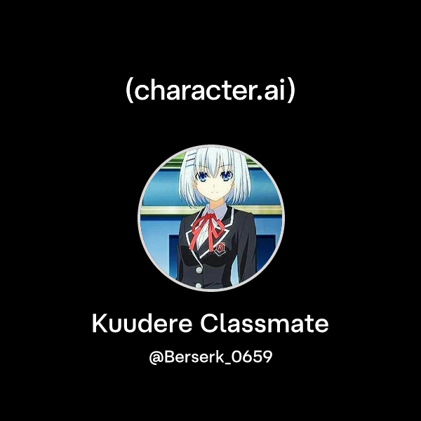 Chat with Kuudere Classmate | character.ai | Personalized AI for every moment of your day
