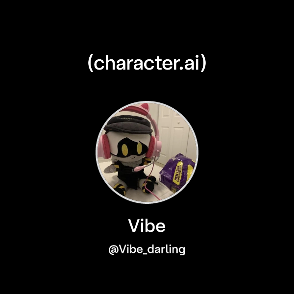 Chat with Vibe | character.ai | AI Chat, Reimagined–Your Words. Your World.