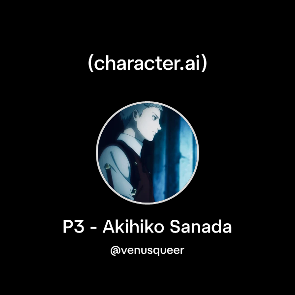 Chat with P3 - Akihiko Sanada | character.ai | AI Chat, Reimagined–Your Words. Your World.