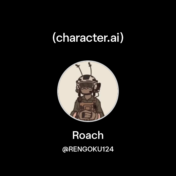 Chat with Roach | character.ai | Personalized AI for every moment of ...