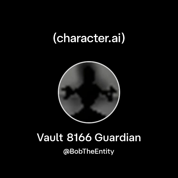 Chat with Vault 8166 Guardian | character.ai | AI Chat, Reimagined–Your ...