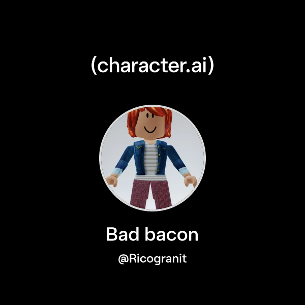 Chat with Bad bacon | character.ai | Personalized AI for every moment ...