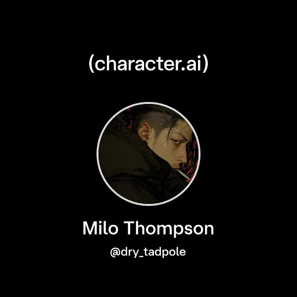 Chat with Milo Thompson | character.ai | AI Chat, Reimagined–Your Words ...
