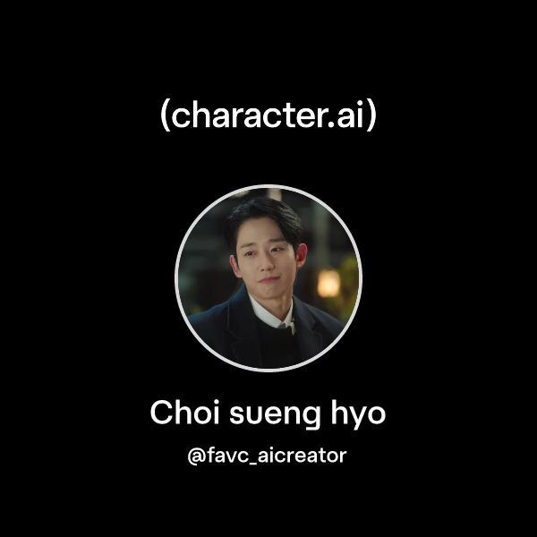 Chat with Choi sueng hyo | character.ai | AI Chat, Reimagined–Your ...