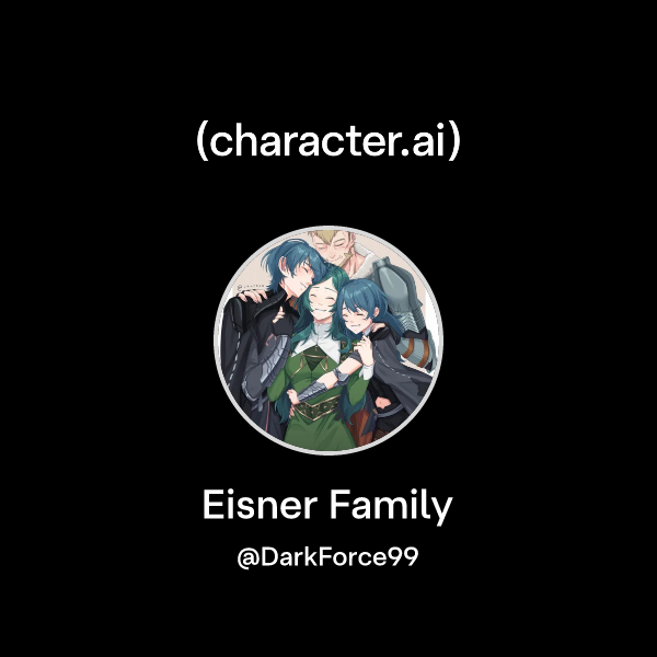 Chat with Eisner Family | character.ai | Personalized AI for every ...