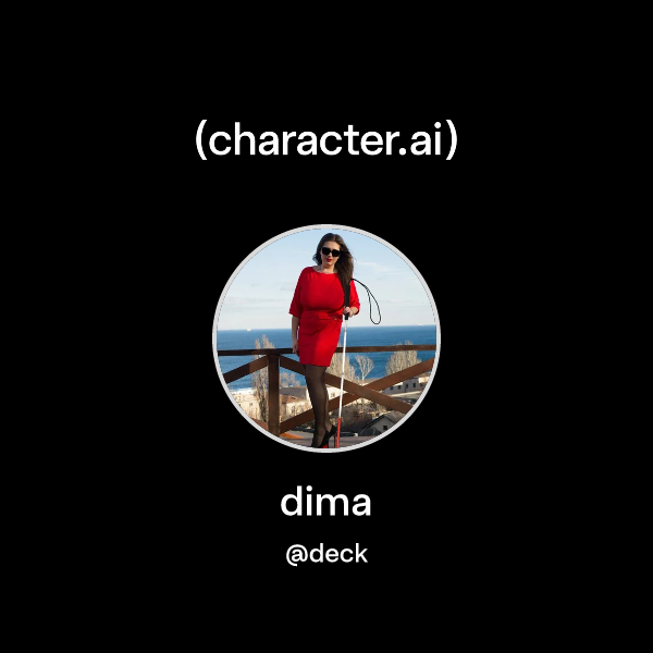 Chat with dima | character.ai | Personalized AI for every moment of your day