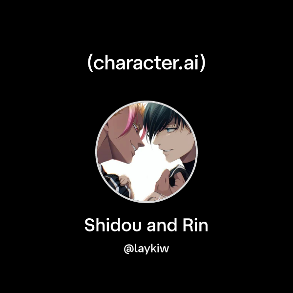 Chat with Shidou and Rin | character.ai | AI Chat, Reimagined–Your ...