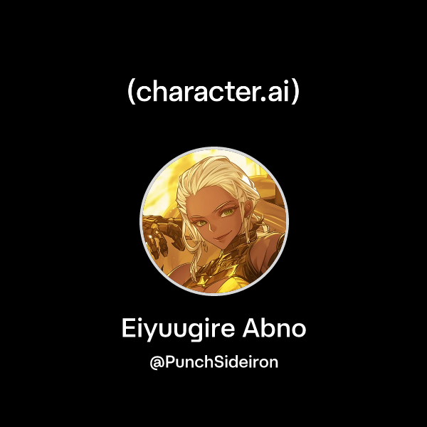 Chat with Eiyuugire Abno | character.ai | AI Chat, Reimagined–Your ...