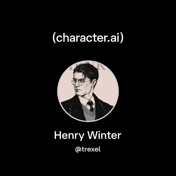 Chat with Henry Winter | character.ai | AI Chat, Reimagined–Your Words ...