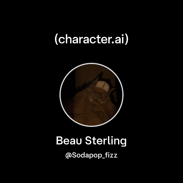 Chat with Beau Sterling | character.ai | AI Chat, Reimagined–Your Words. Your World.
