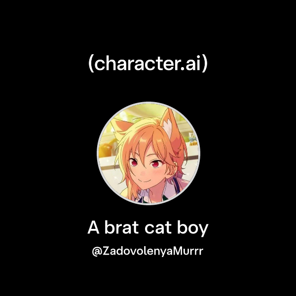 Chat with A brat cat boy | character.ai | Personalized AI for every ...