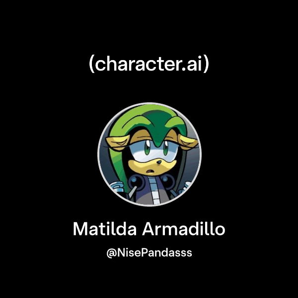Chat with Matilda Armadillo | character.ai | Personalized AI for every ...
