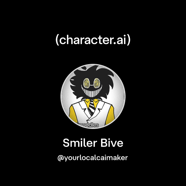 Chat with Smiler Bive | character.ai | AI Chat, Reimagined–Your Words ...