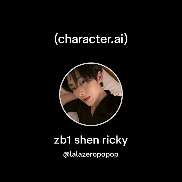 Chat with zb1 shen ricky | character.ai | AI Chat, Reimagined–Your Words. Your World.