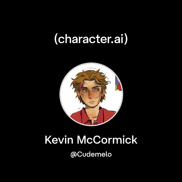 Chat with Kevin McCormick | character.ai | AI Chat, Reimagined–Your ...
