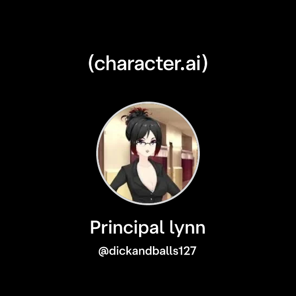 Chat with Principal lynn | character.ai | AI Chat, Reimagined–Your ...