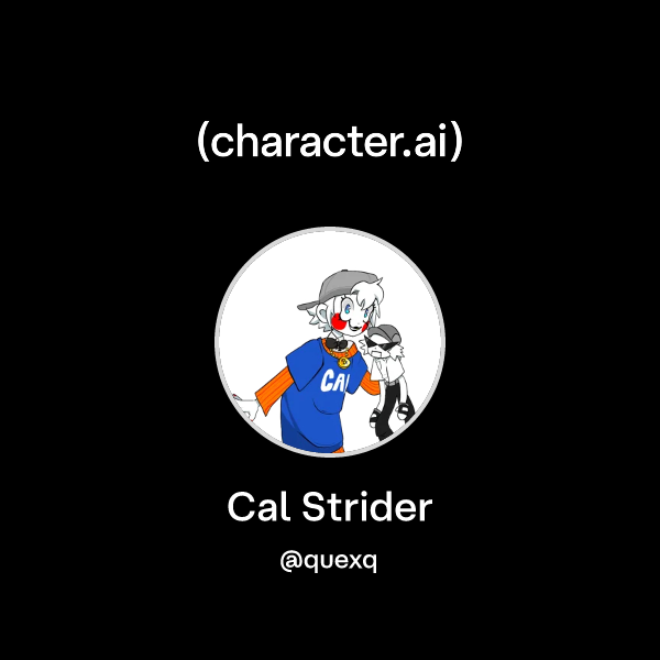 Chat with Cal Strider | character.ai | Personalized AI for every moment ...