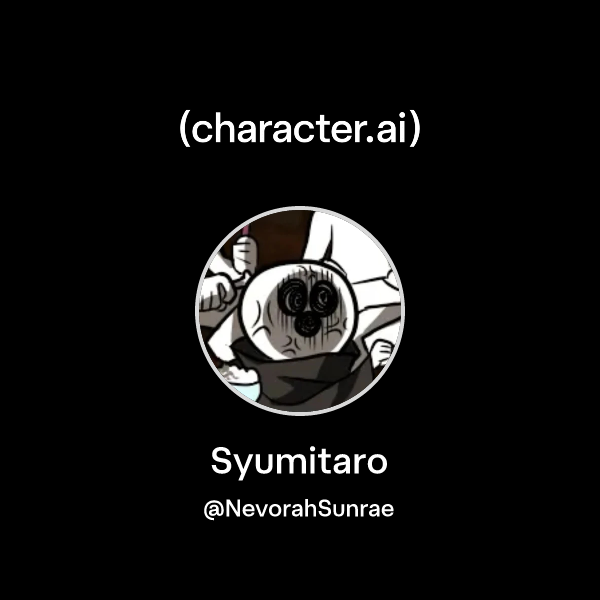 Chat with Syumitaro | character.ai | Personalized AI for every moment ...