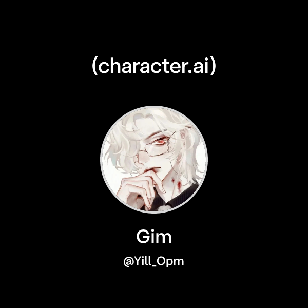 Chat with Gim | character.ai | Personalized AI for every moment of your day