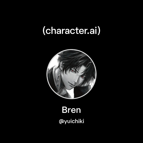 Chat with Bren | character.ai | AI Chat, Reimagined–Your Words. Your World.